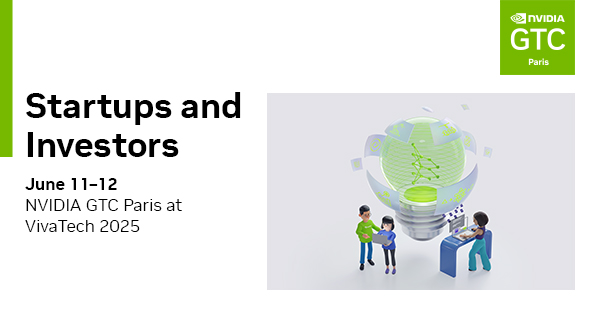 NVIDIA GTC Paris 2025 for Startups and Investors | NVIDIA