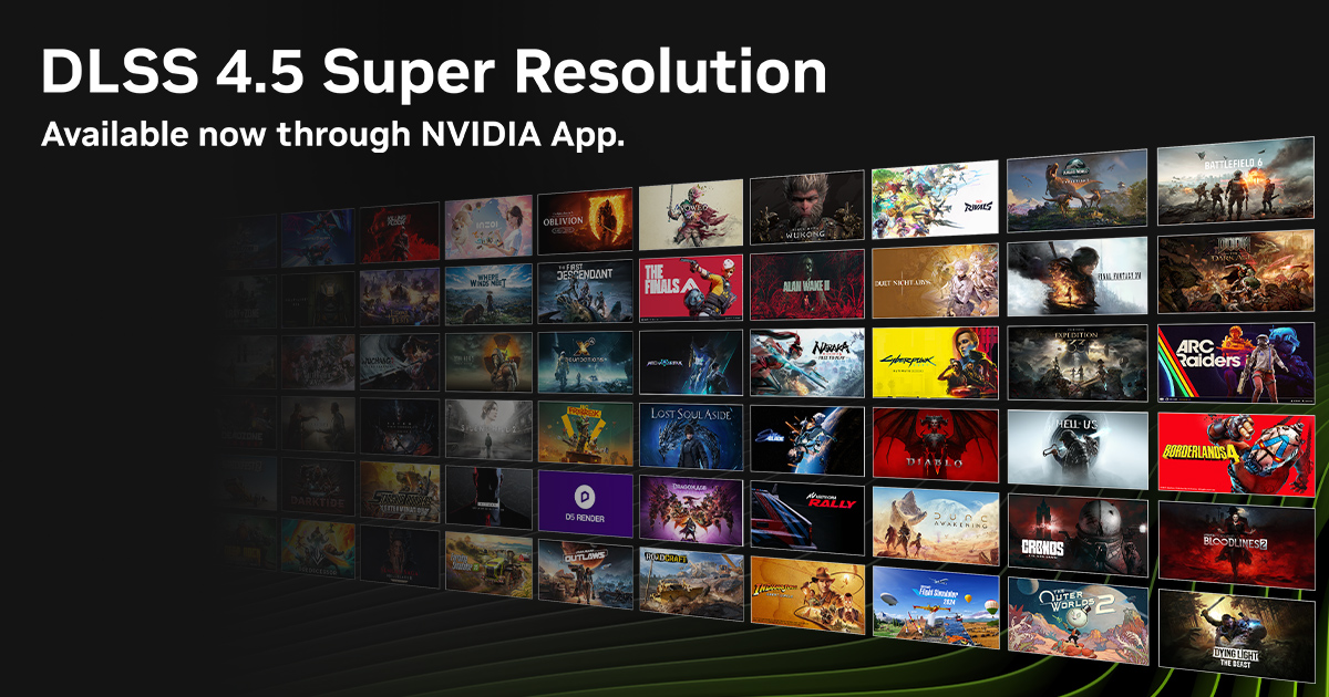 NVIDIA DLSS 4.5 Super Resolution Available Now - Download NVIDIA App To ...