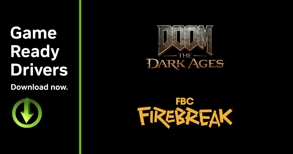 FBC: Firebreak & DOOM: The Dark Ages GeForce Game Ready Driver Released | GeForce News | NVIDIA